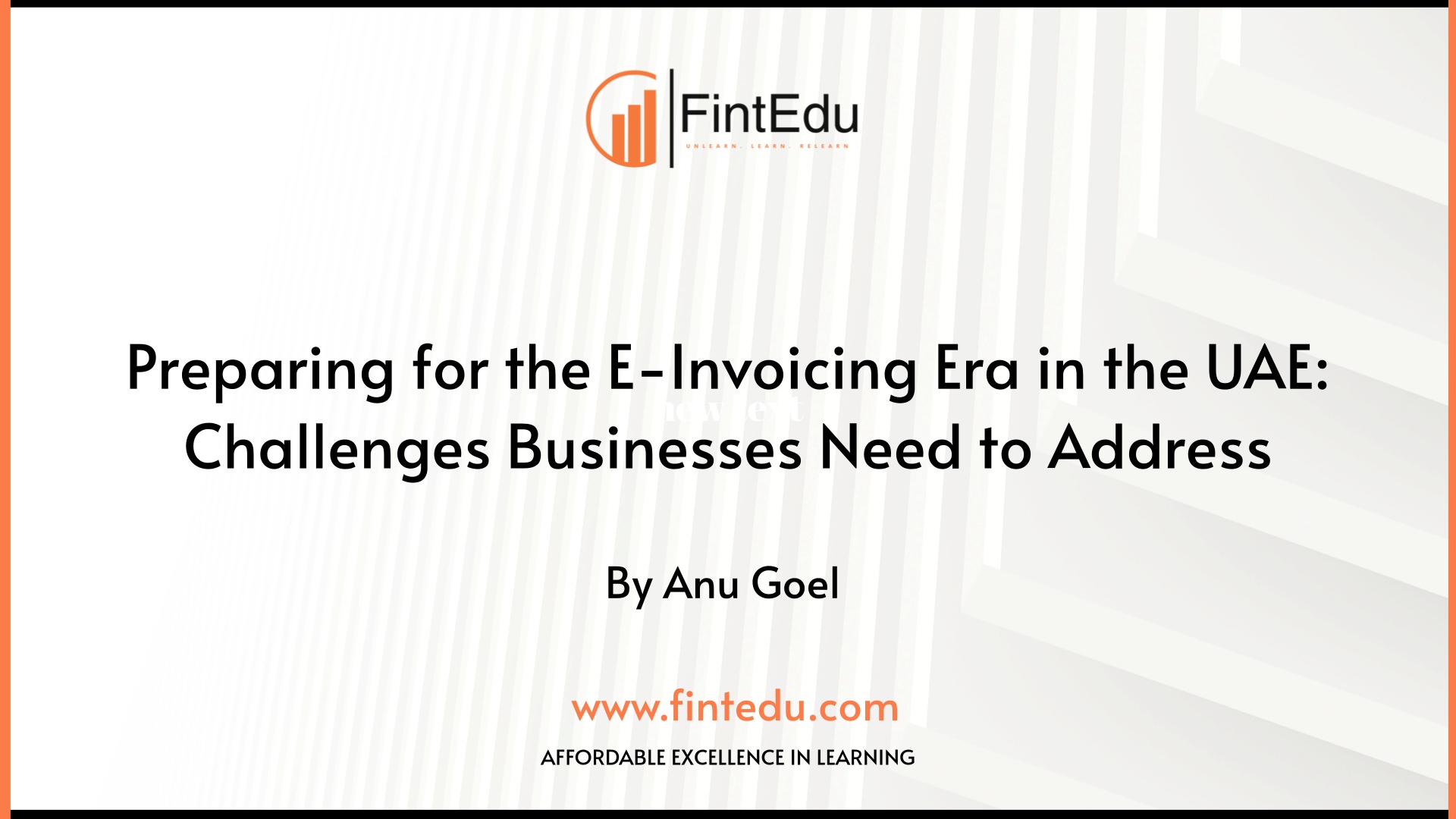 Fintedu: Anu Goel: Preparing for the E-Invoicing Era in the UAE: Challenges Businesses Need to ...